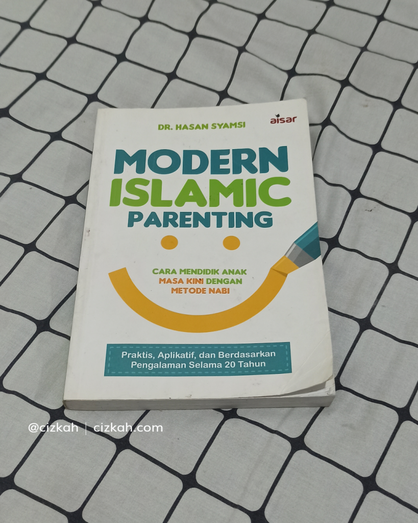Review Buku Parenting Islam, “Modern Islamic Parenting” – cizkah.com